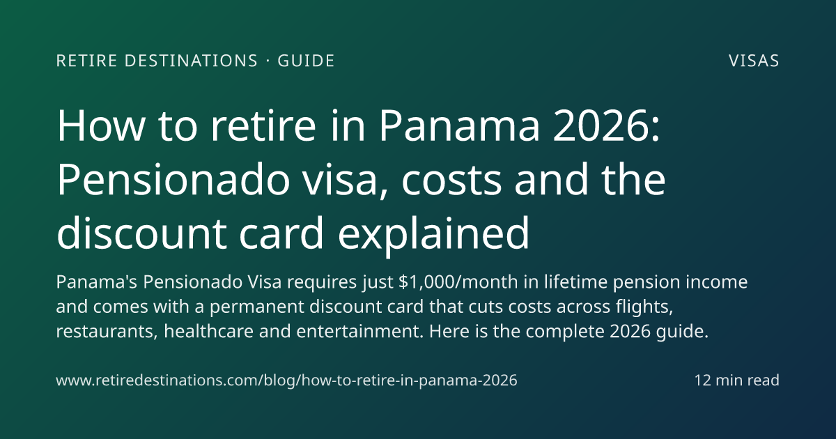 How to Retire in Panama 2026 — Pensionado Visa, Costs & Discount Card ...